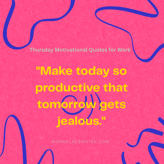 Thursday Motivational Quotes for Work – Work Place Notes